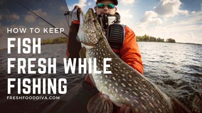How To Keep Fish Fresh While Fishing 2 Best Methods