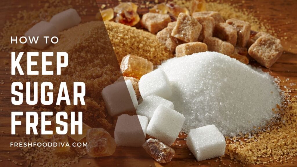 How To Keep Sugar Fresh - FreshFoodDiva.com